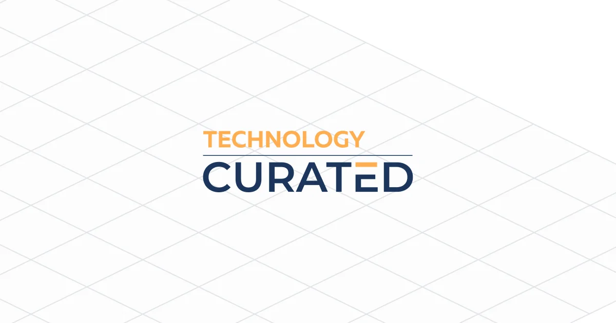 Technology Curated — The Latest in Technology for Business
